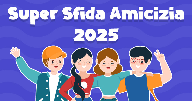 Super Sfida Amicizia 2025 || friendshiptag2023.com/it