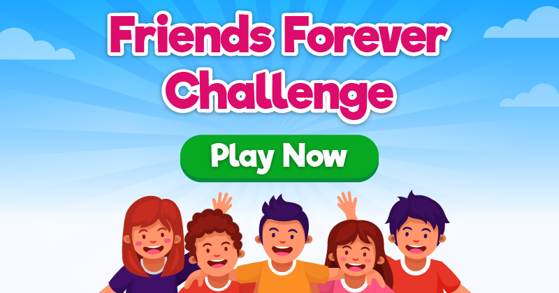 Friends Forever Challenge || play.quizamigo.site/en