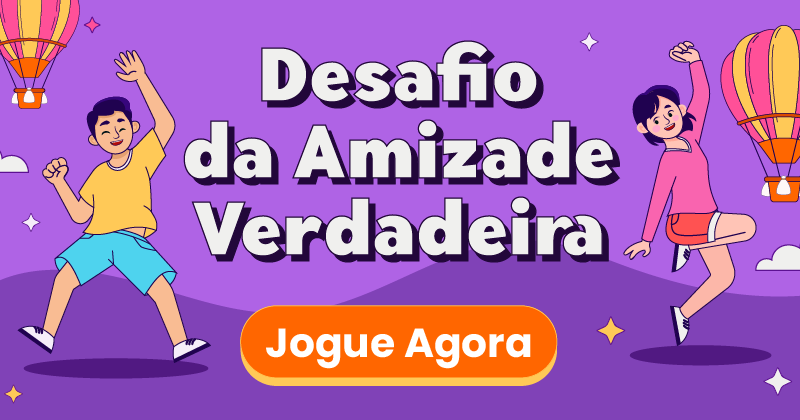 Desafio da Amizade Verdadeira || real.friendshiptest.xyz/pt